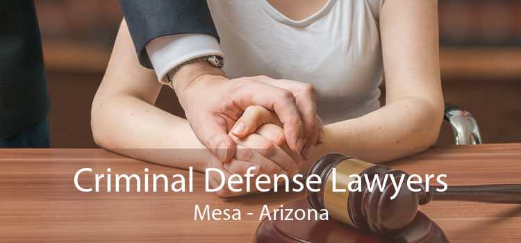 Criminal Defense Lawyers Mesa - Criminal Defense Attorney Mesa