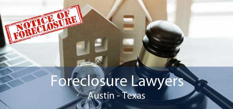 Foreclosure Lawyers Austin - Foreclosure Defense Attorney Austin